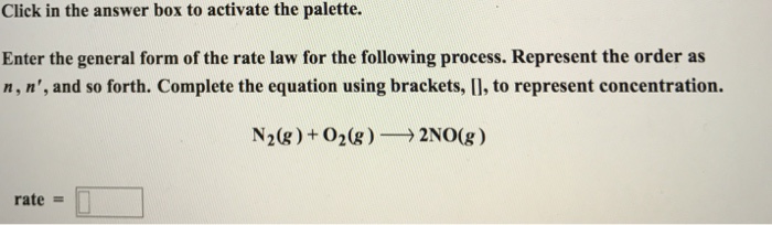 Solved Enter the general form of the rate law for the | Chegg.com
