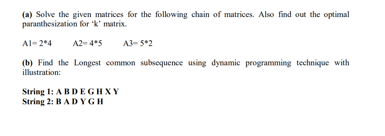 Solved (a) Solve the given matrices for the following chain | Chegg.com