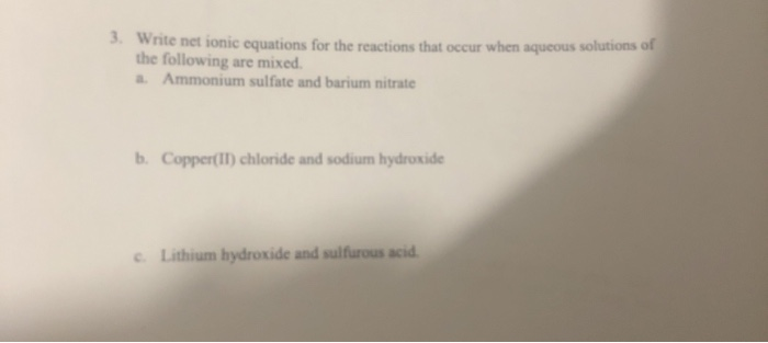 Solved 3. Write net ionic equations for the reactions that | Chegg.com