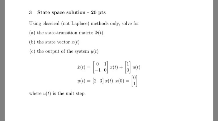 Solved 3 State space solution 20 pts Using classical (not | Chegg.com