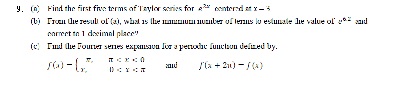 Solved 9. (a) Find the first five terms of Taylor series for | Chegg.com