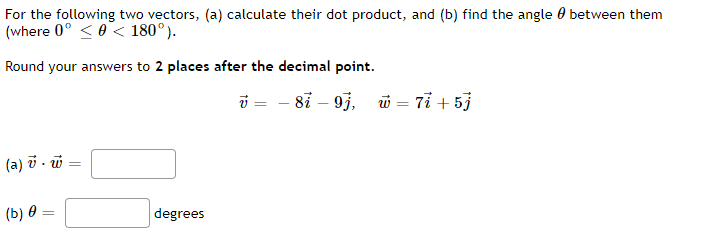 Solved For the following two vectors, (a) calculate their | Chegg.com