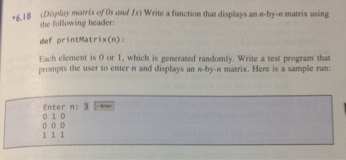 Solved 6.18 (Display matrix of Os and 1s) Write a function | Chegg.com