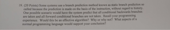 19. (20 Points) Some systems use a branch prediction | Chegg.com
