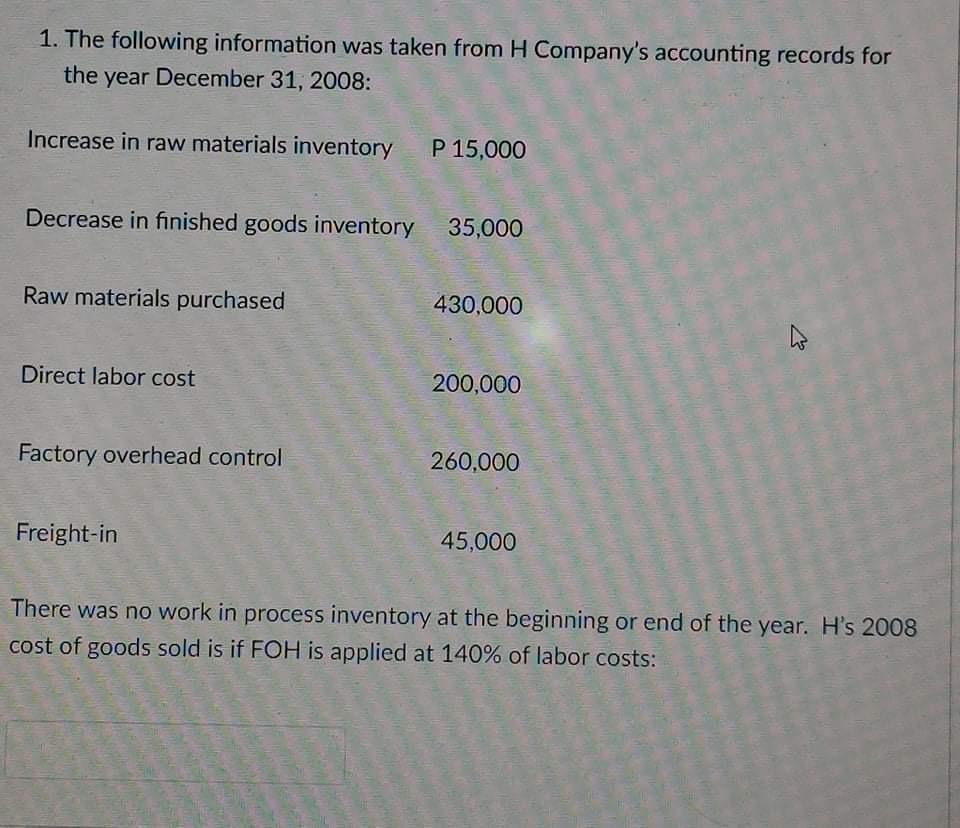 Solved 1. The following information was taken from H | Chegg.com