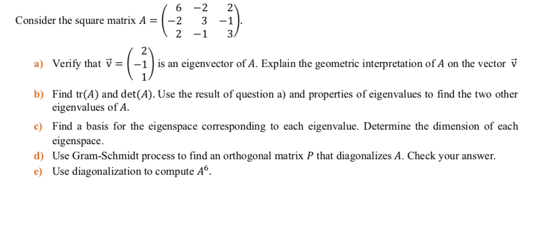 Solved 21 Consider the square matrix A = / 6 -2 I 2 -2 3 -1 | Chegg.com
