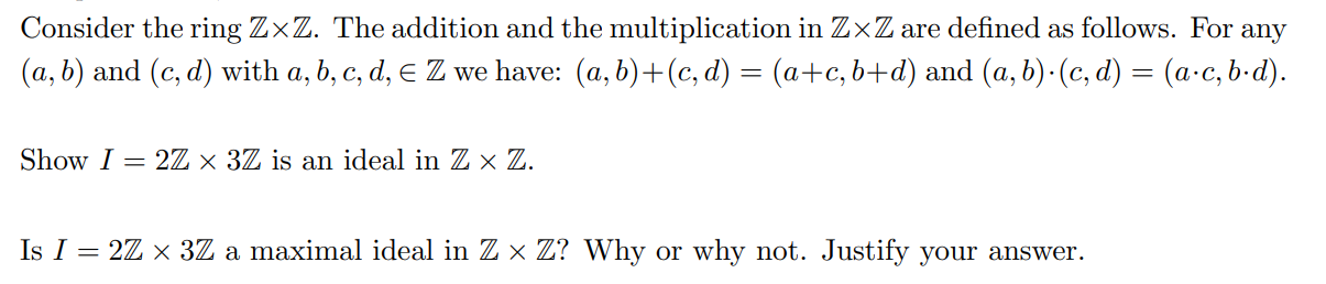 Solved Consider the ring ZxZ. The addition and the | Chegg.com