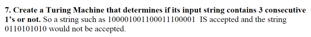 Solved 7. Create a Turing Machine that determines if its | Chegg.com