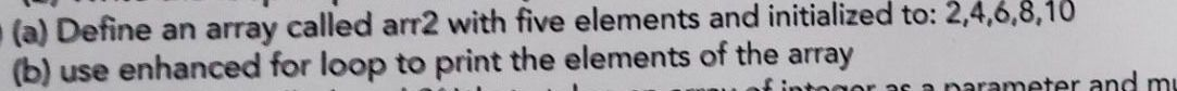 Solved (a) Define an array called arr2 with five elements | Chegg.com