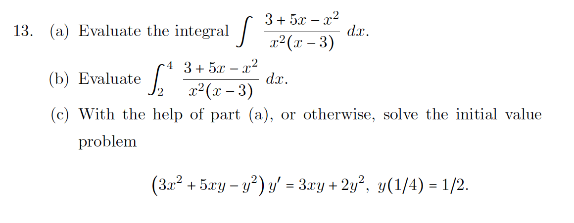 Solved 13. (a) Evaluate the integralſ $. 3+ 5x – x2 dx. | Chegg.com