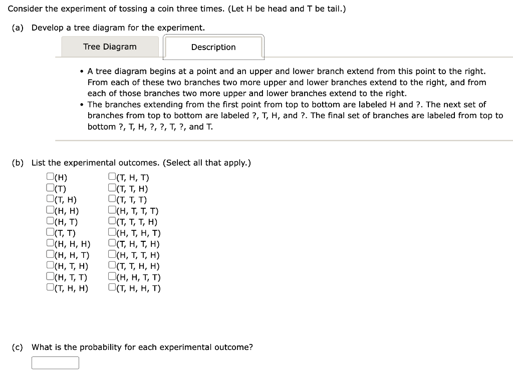 Solved Consider the experiment of tossing a coin three | Chegg.com