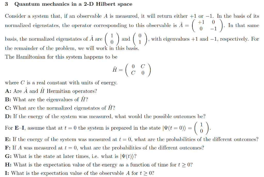 Solved 3 Quantum mechanics in a 2-D Hilbert space Consider a | Chegg.com