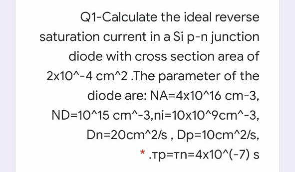 Solved Q1-Calculate the ideal reverse saturation current in | Chegg.com
