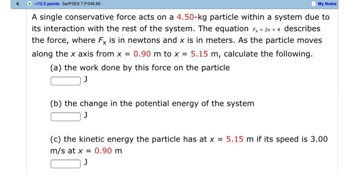 Solved A single conservative force acts on a 4.50-kg | Chegg.com