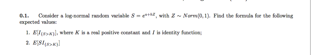 Solved 0.1. Consider a log-normal random variable S = ea+bz, | Chegg.com