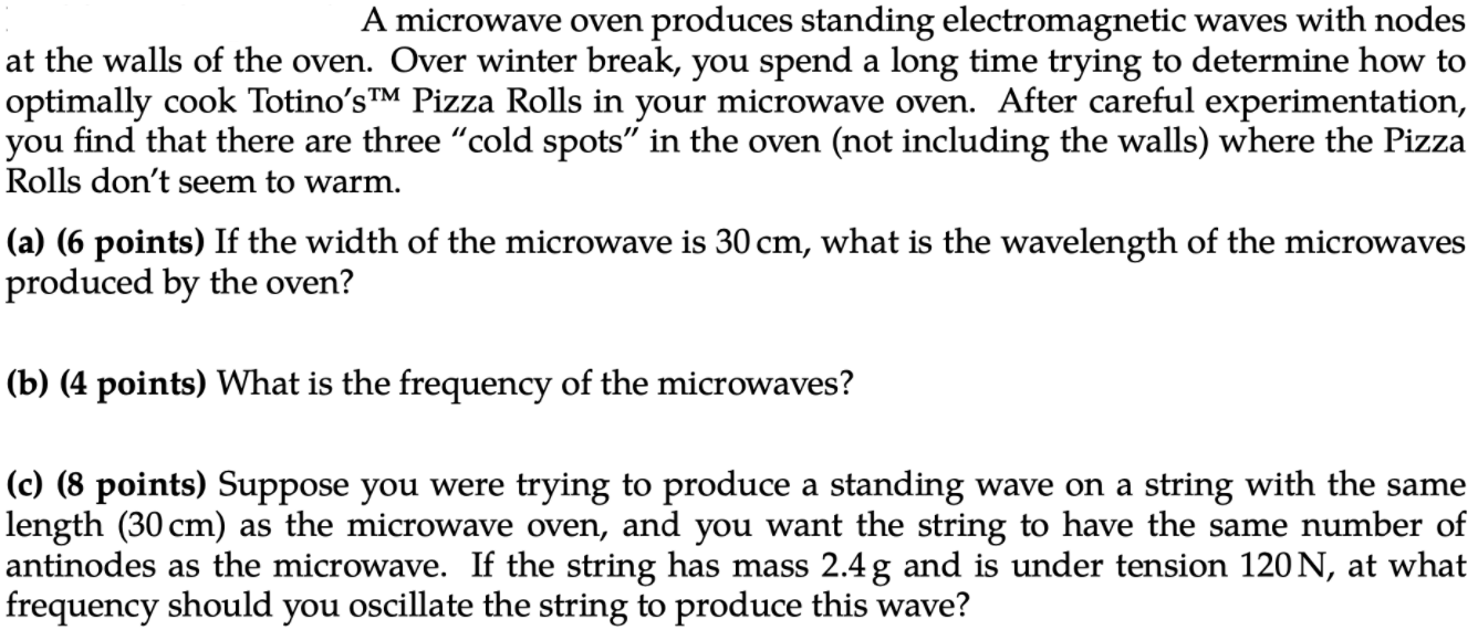 Solved A microwave oven produces standing electromagnetic | Chegg.com