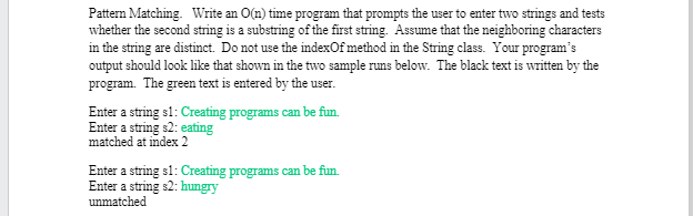 Solved Pattern Matching. Write an O(n) time program that | Chegg.com