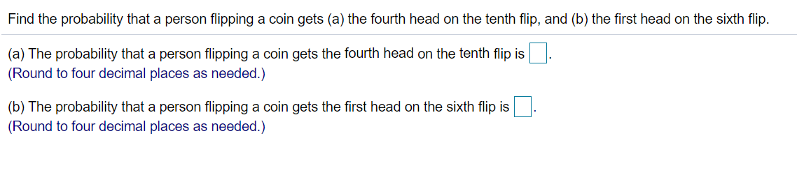Solved Find the probability that a person flipping a coin | Chegg.com