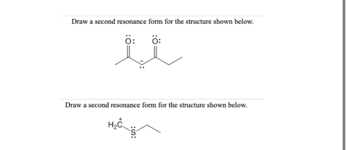 Solved Draw a second resonance form for the structure shown | Chegg.com