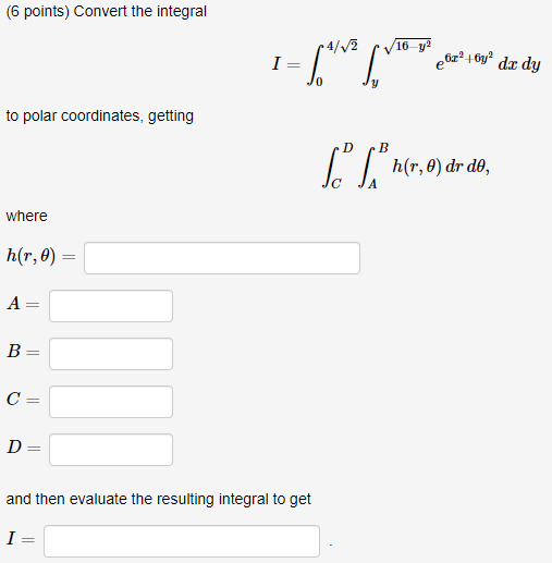 Solved (6 points) Convert the integral | Chegg.com