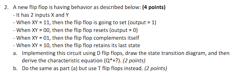 Solved 2. A new flip flop is having behavior as described | Chegg.com