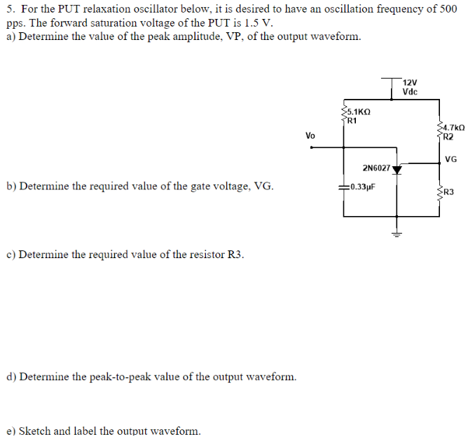 Solved 5. For the PUT relaxation oscillator below, it is | Chegg.com