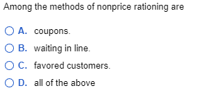 Solved Among the methods of nonprice rationing are O A. | Chegg.com