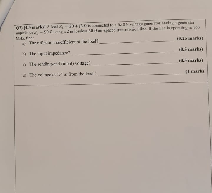 Solved Q3) [4.5 ﻿marks] ﻿A load ZL=20+j5Ω ﻿is connected to a | Chegg.com