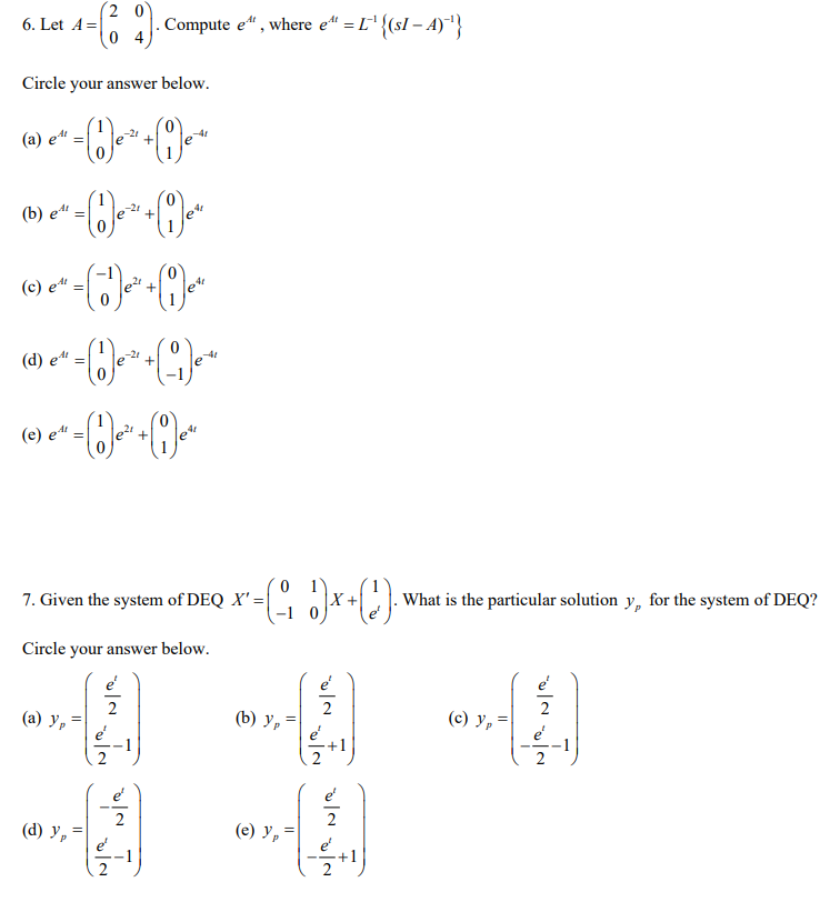 Solved 2 0 6. Let A= 2). Compute e“, where e* = ["{51 – | Chegg.com
