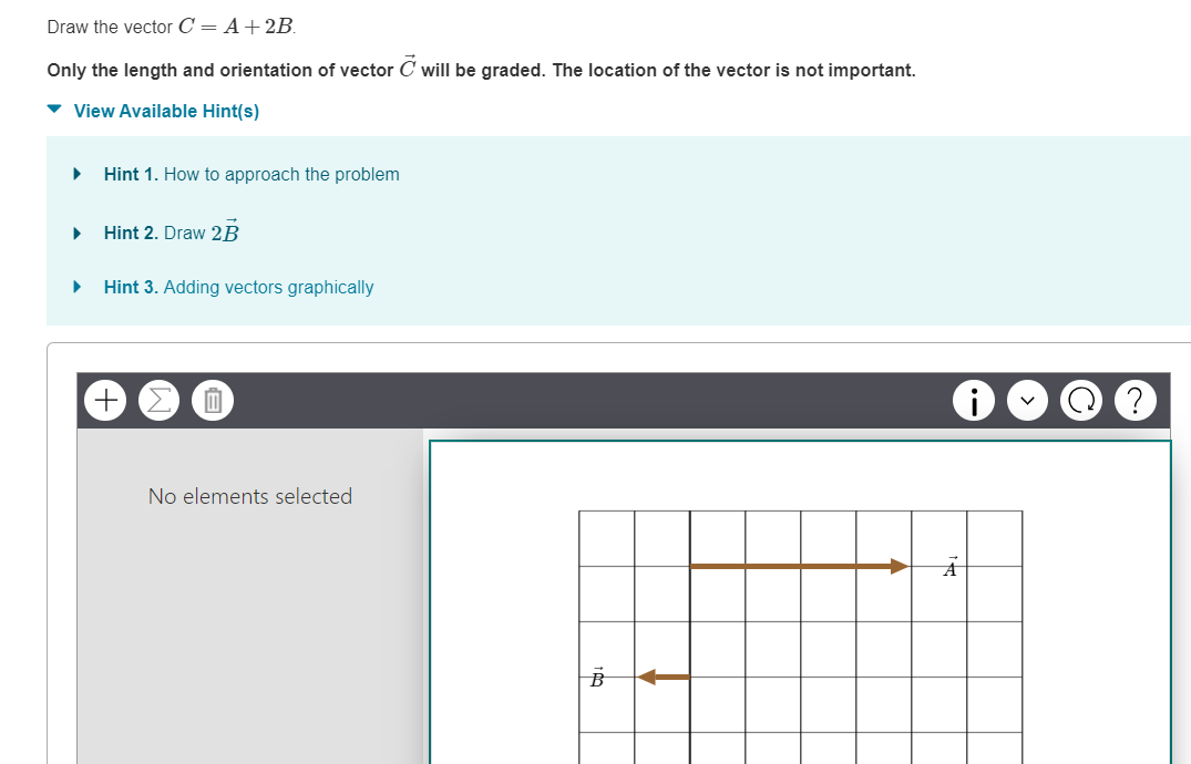 Solved Draw the vector C=A+2B.Only the length and | Chegg.com