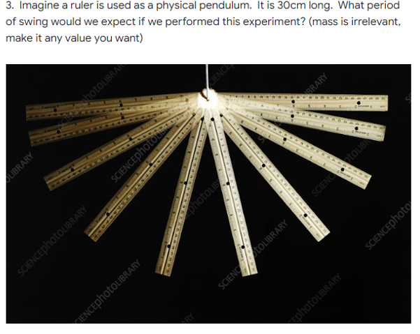 Solved 3. Imagine a ruler is used as a physical pendulum. It | Chegg.com