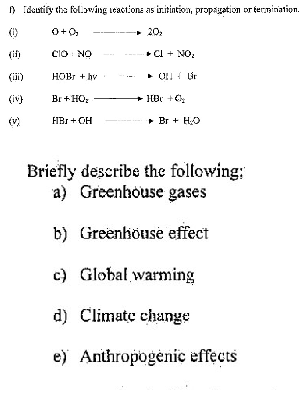 Solved f) Identify the following reactions as initiation, | Chegg.com