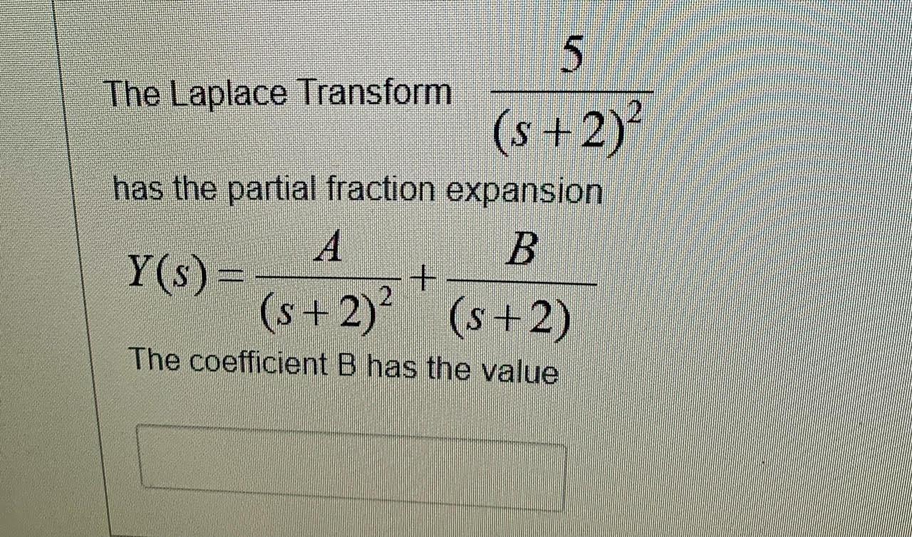 Solved 5 The Laplace Transform (s+2) has the partial | Chegg.com