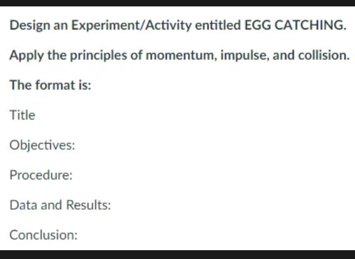 Design an Experiment/Activity entitled EGG CATCHING. | Chegg.com