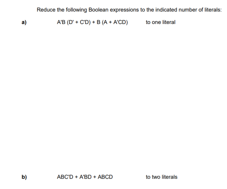 Solved Reduce the following Boolean expressions to the | Chegg.com