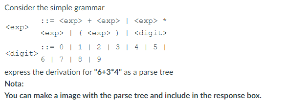 Solved express the derivation for " 6+3∗4 " as a parse tree | Chegg.com
