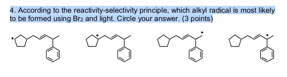 Solved 4. According to the reactivity-selectivity principle, | Chegg.com