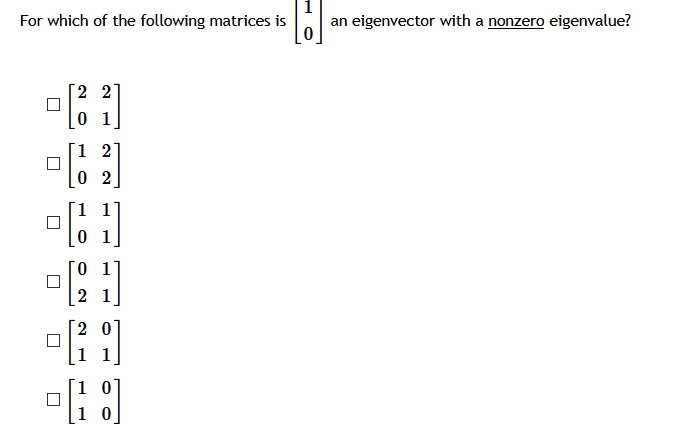 Solved For which of the following matrices is an eigenvector | Chegg.com