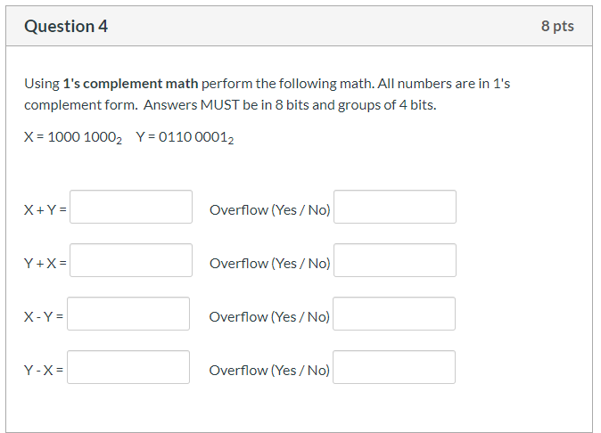 Solved Question 4 8 pts Using 1's complement math perform | Chegg.com