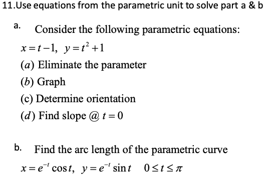 Solved 11.Use equations from the parametric unit to solve | Chegg.com