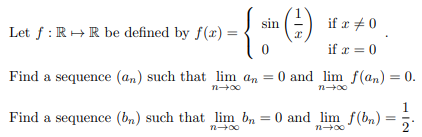 Solved Let f:R↦R be defined by f(x)={sin(x1)0 if x =0 if | Chegg.com