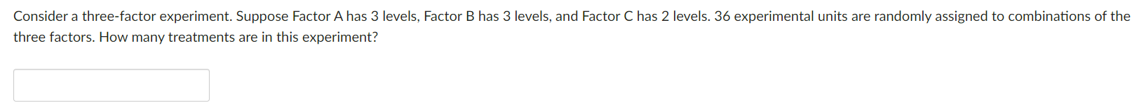 Solved Consider a three-factor experiment. Suppose Factor A | Chegg.com