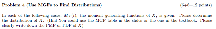 Solved Problem 4 (Use MGFs to Find Distributions) (6+6=12 | Chegg.com