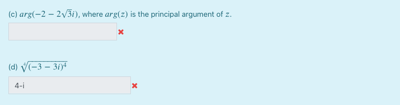 Solved (c) arg(–2 – 2/3i), where arg(z) is the principal | Chegg.com