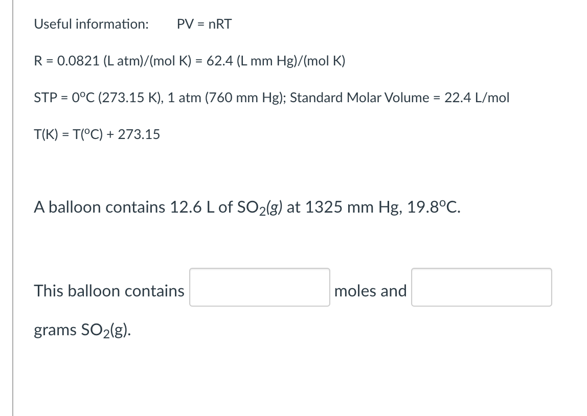 Solved Useful information: PV = nRT R = 0.0821 (L atm)/(mol | Chegg.com