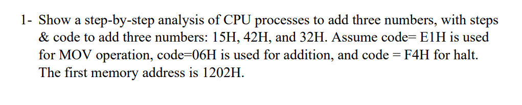 1- Show a step-by-step analysis of CPU processes to | Chegg.com