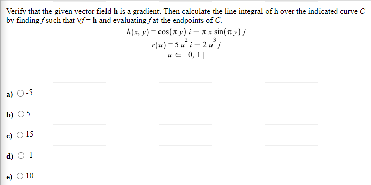 Solved Verify that the given vector field h is a gradient. | Chegg.com