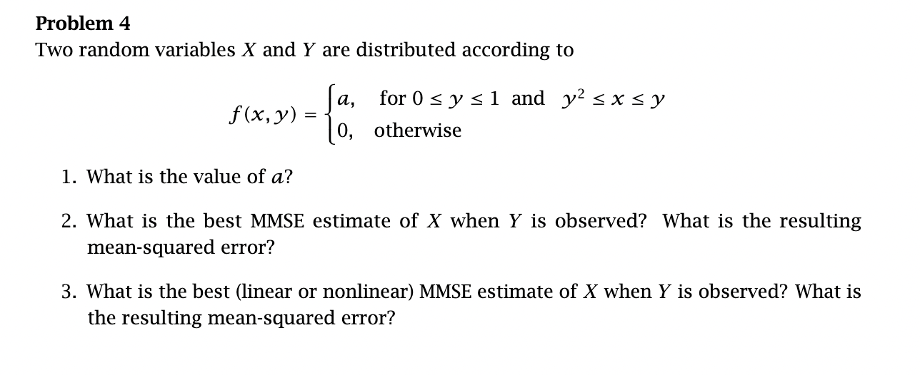 Solved Problem 4 Two random variables X and Y are | Chegg.com