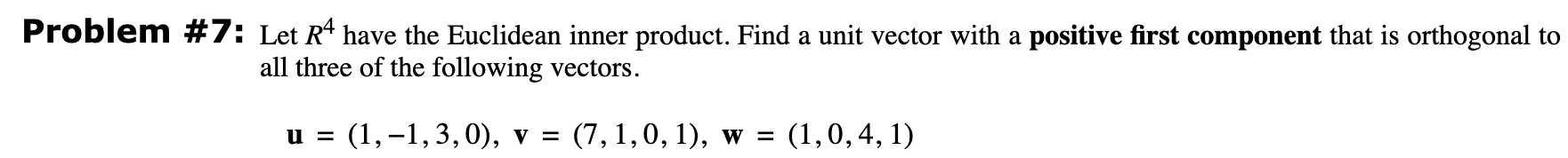 Solved Problem #7: Let R4 have the Euclidean inner product. | Chegg.com