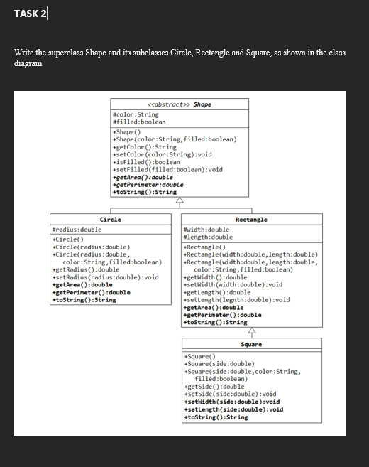 Solved Write the superclass Shape and its subclasses Circle, | Chegg.com
